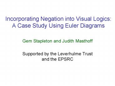 PPT – Incorporating Negation into Visual Logics: A Case Study Using ...