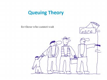 PPT – Queuing Theory PowerPoint presentation | free to view - id ...