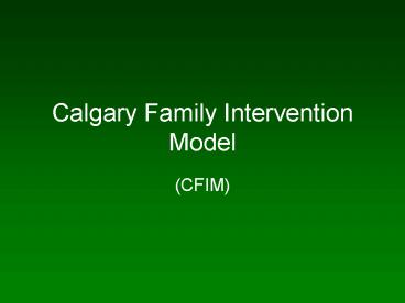 Calgary Family Intervention Model presentation | free to view