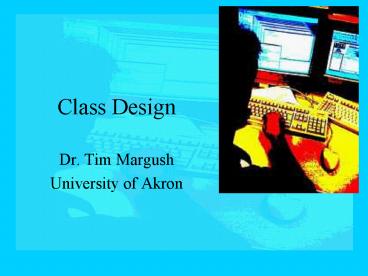 PPT – Class Design PowerPoint presentation | free to view - id: 148fbf ...