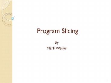 Program Slicing presentation | free to view