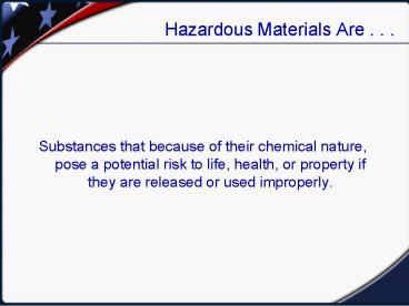 PPT – Hazardous Materials Are ' ' ' PowerPoint presentation | free to ...