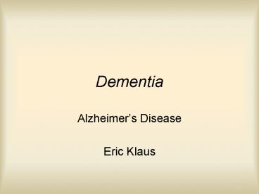 PPT – Dementia PowerPoint presentation | free to view - id: 1493a9-MWJhO