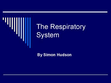 The Respiratory System presentation | free to view