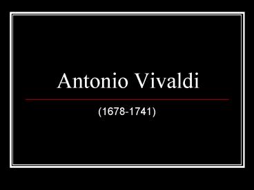 Antonio Vivaldi presentation | free to view
