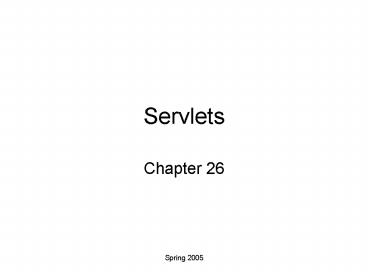 PPT – Servlets PowerPoint presentation | free to view - id: 14a42e-ZjQ5N