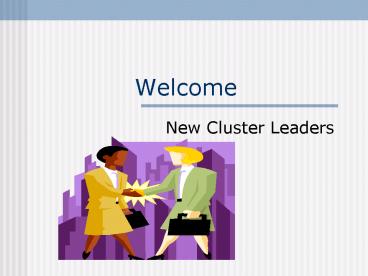 PPT – New Cluster Leaders PowerPoint presentation | free to view - id ...