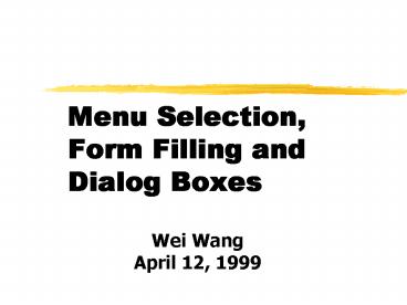 PPT – Menu Selection, Form Filling and Dialog Boxes PowerPoint ...