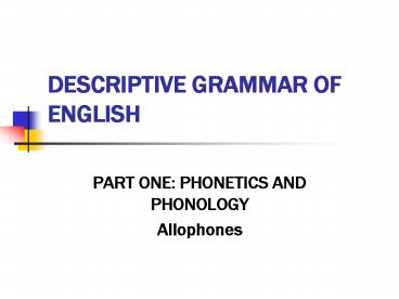 PPT – DESCRIPTIVE GRAMMAR OF ENGLISH PowerPoint presentation | free to ...