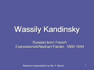 Wassily Kandinsky presentation | free to view