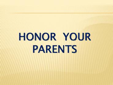 Honor your parents presentation | free to view