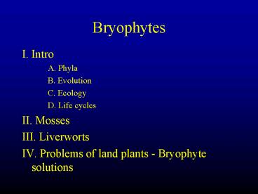 PPT – Bryophytes PowerPoint presentation | free to view - id: 160221-ZDc1Z