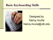 PPT – Keyboarding Skills PowerPoint presentation | free to download - id: 724f31-ZjY5O