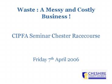 PPT – Waste : A Messy and Costly Business PowerPoint presentation ...