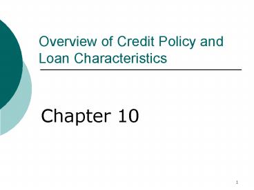 Overview of Credit Policy and Loan Characteristics presentation | free ...
