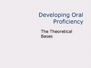 Developing Oral Proficiency presentation | free to view