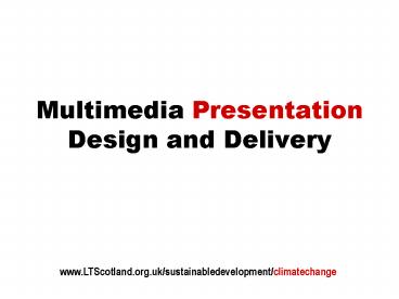 PPT – Multimedia Presentation Design and Delivery PowerPoint ...