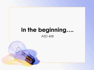PPT – In the beginning' PowerPoint presentation | free to view - id ...