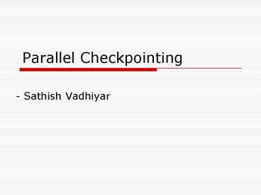 Parallel Checkpointing presentation | free to view
