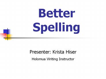 PPT – Better Spelling PowerPoint presentation | free to view - id ...