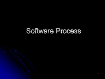 PPT – Software Process PowerPoint presentation | free to view - id ...