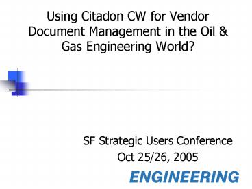 Using Citadon CW for Vendor Document Management in the Oil presentation ...