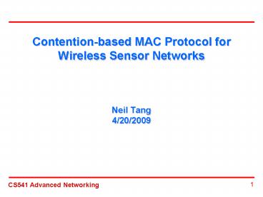 PPT – Contentionbased MAC Protocol for Wireless Sensor Networks Neil ...