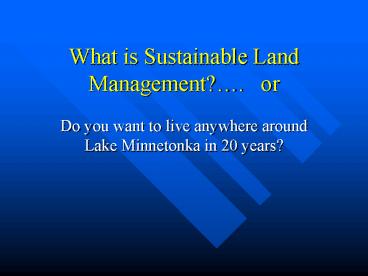 What is Sustainable Land Management' or presentation | free to view