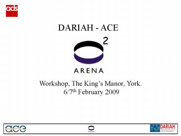 PPT – DARIAH ACE PowerPoint presentation | free to download - id: 142719-YjRiM