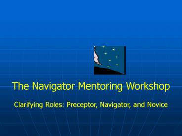 PPT – The Navigator Mentoring Workshop PowerPoint presentation | free ...