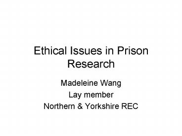 PPT – Ethical Issues in Prison Research PowerPoint presentation | free ...