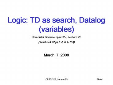Logic: TD as search, Datalog variables presentation | free to view