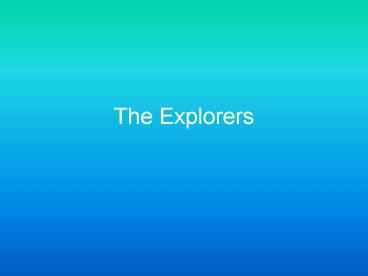 PPT – The Explorers PowerPoint presentation | free to view - id: 14555c ...