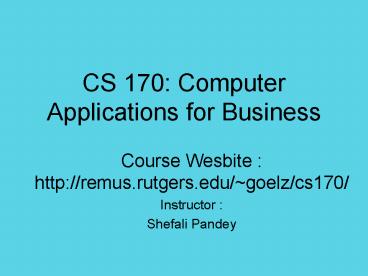 PPT – CS 170: Computer Applications for Business PowerPoint ...
