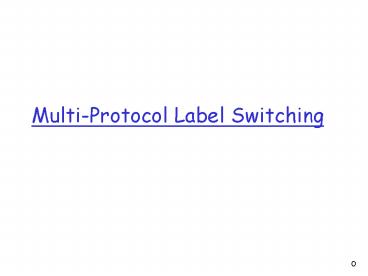 MultiProtocol Label Switching presentation | free to view