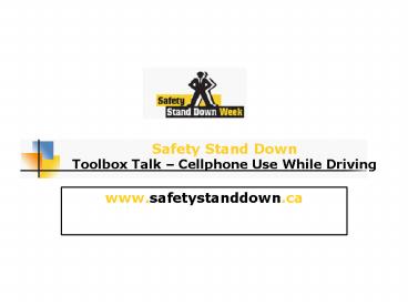 Safety Stand Down Toolbox Talk Cellphone Use While Driving presentation ...