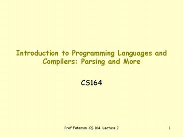 Introduction to Programming Languages and Compilers: Parsing and More ...