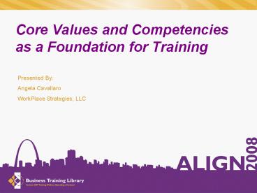 Core Values and Competencies as a Foundation for Training presentation ...
