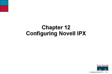 PPT – Chapter 12 Configuring Novell IPX PowerPoint presentation | free ...