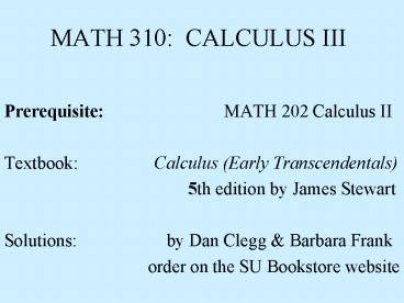 MATH 310: CALCULUS III presentation | free to view