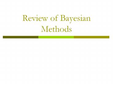 PPT – Review of Bayesian Methods PowerPoint presentation | free to view ...