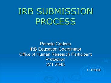 IRB SUBMISSION PROCESS presentation | free to view