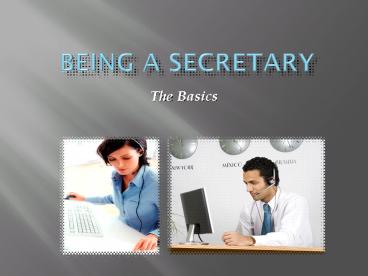 Being a Secretary presentation | free to view