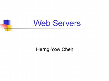 PPT – Web Servers PowerPoint presentation | free to view - id: 1449f5-YWYxN
