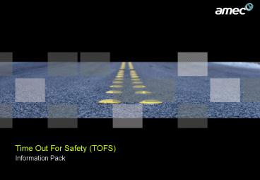 Time Out For Safety TOFS presentation | free to view