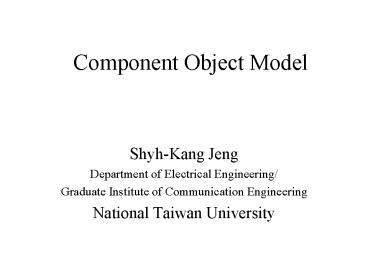 PPT – Component Object Model PowerPoint presentation | free to view ...