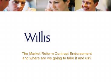 The Market Reform Contract Endorsement presentation | free to view