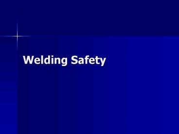 Welding Safety presentation | free to view