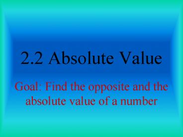 PPT – 2.2 Absolute Value PowerPoint presentation | free to view - id ...