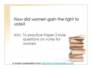 PPT – How did women gain the right to vote? PowerPoint presentation ...